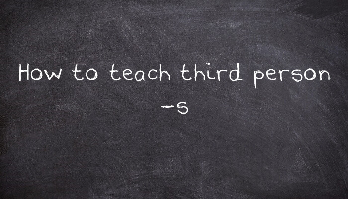 How to teach third person -s - UsingEnglish.com